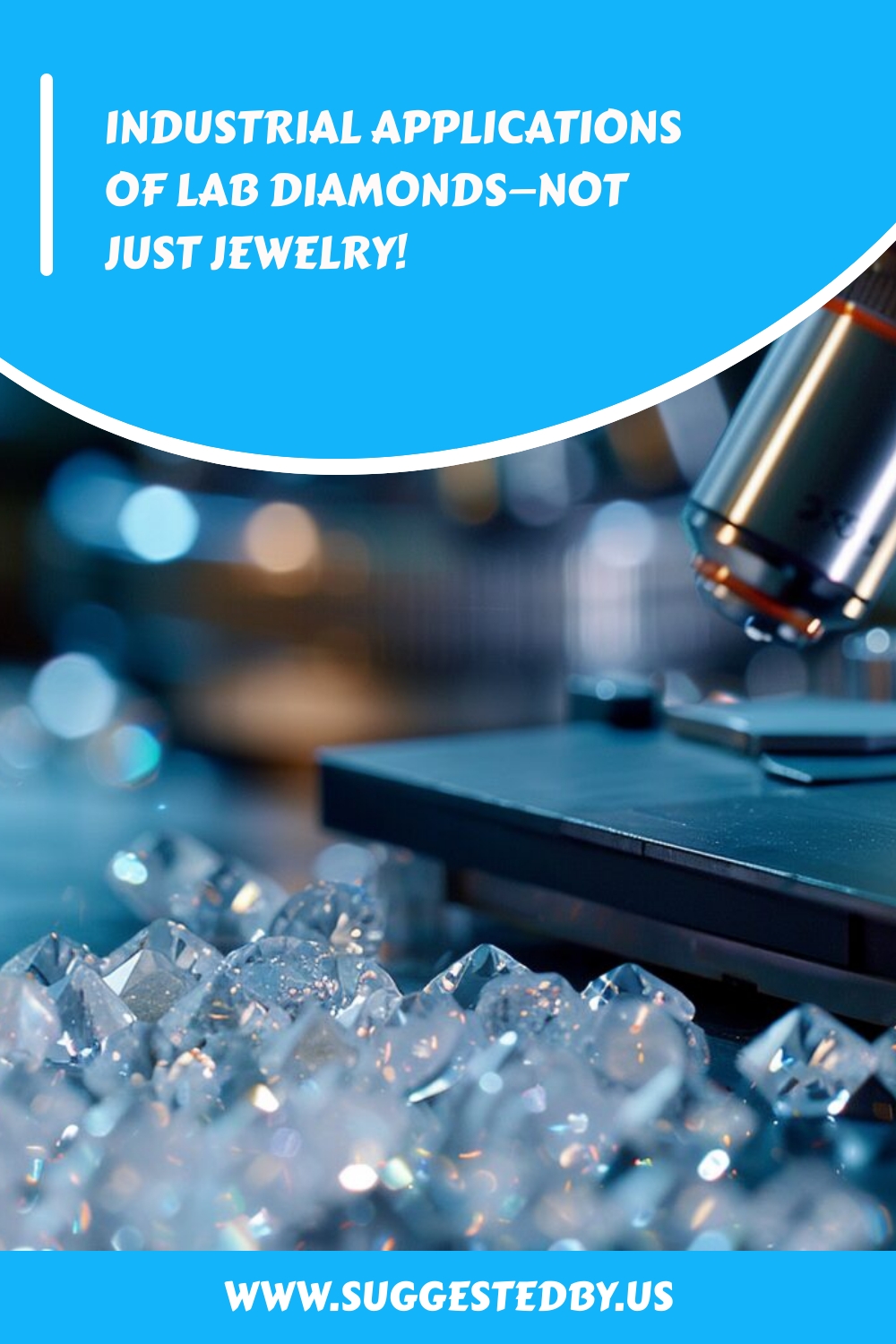 Industrial Applications Of Lab Diamonds—Much More Than Jewelry ...